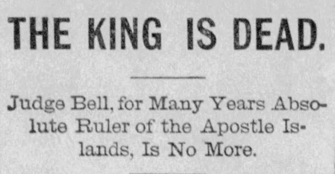 Judge Bell Incidents: King No More | Chequamegon History